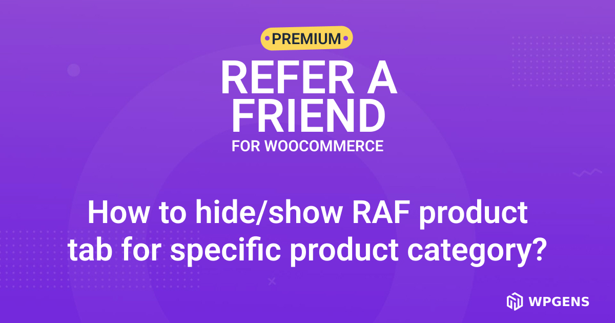 How to hide/show RAF product tab for specific product category? - Refer ... How to hide/show RAF product tab for specific product category? - Refer ...