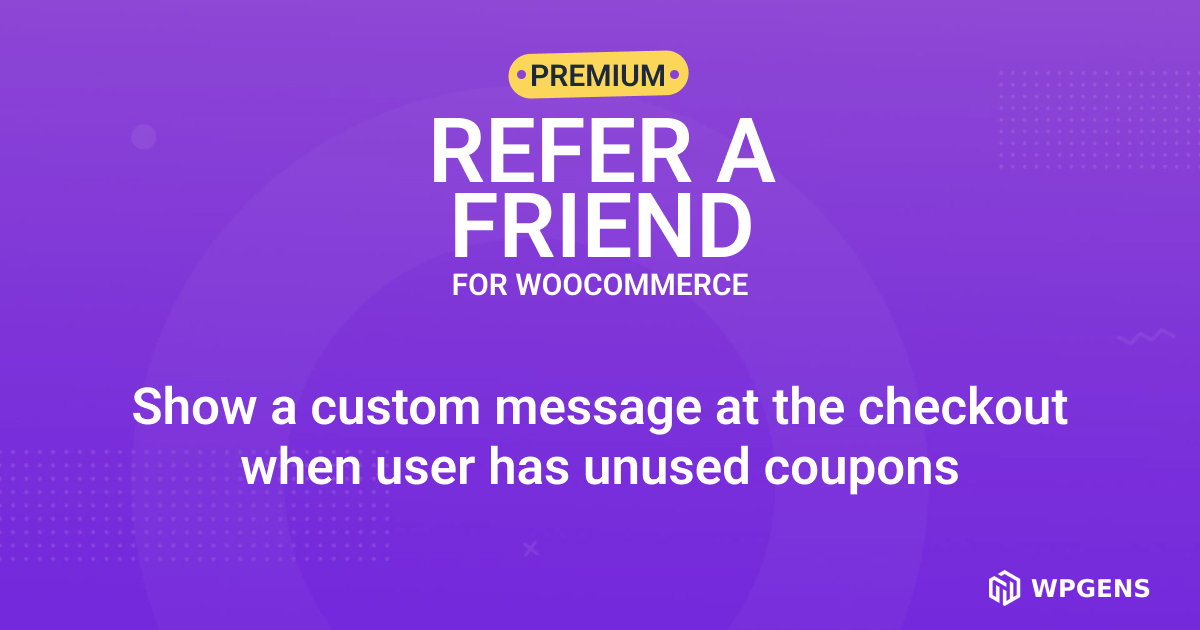 Show a custom message at the checkout when user has unused coupons ...