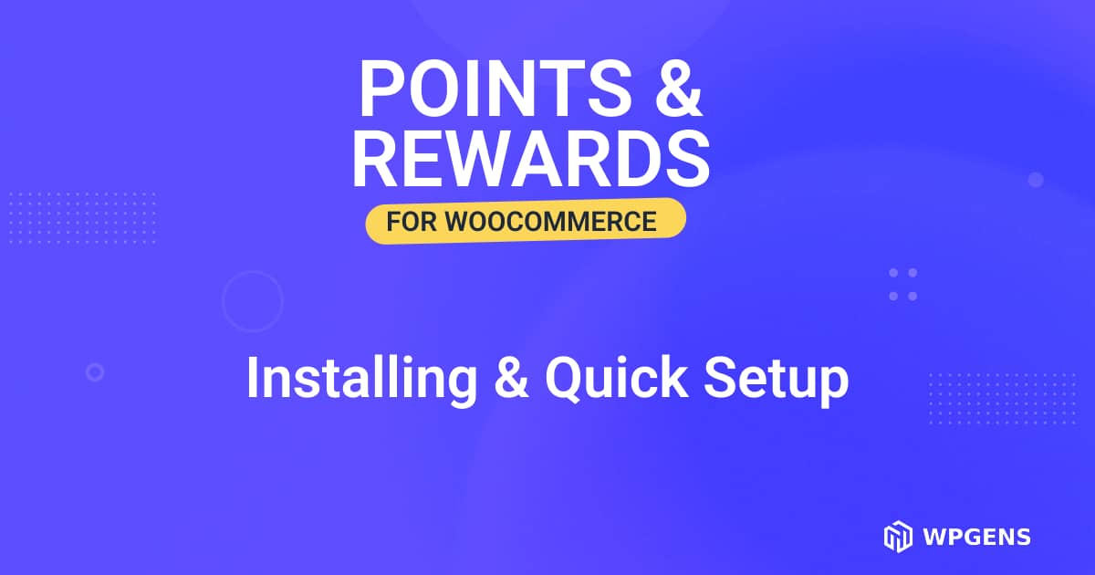 Installing & Quick Setup - Points and Rewards for WooCommerce