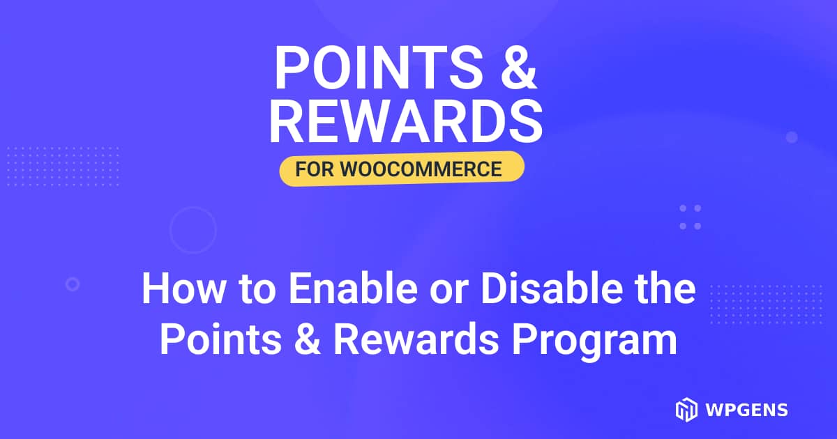 How to Enable or Disable the Points & Rewards Program - Points and ...